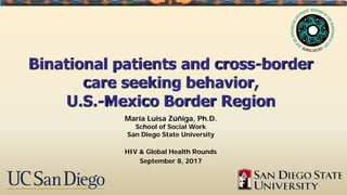 Binational patients and cross-border care seeking behavior, U.S.-Mexico ...