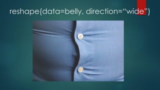 Reshaping data in R | PPT