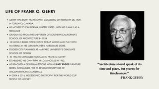 Frank Owen Gehry, HISTORY OF ARCHITECTURE, LIFE OF FRANK O. GEHRYAWARDS ...