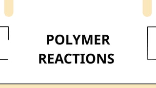 Reactions of polymers in chemistry PPT intro polymers types of polymers ...