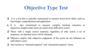 Comparison Between Objective Type Tests and Subjective Type tests. | PPTX