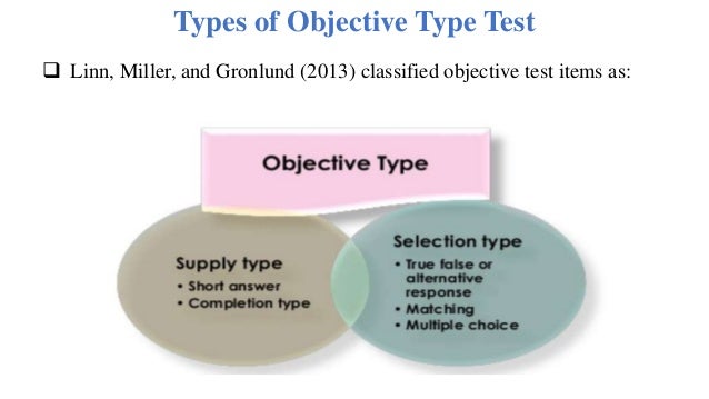 Comparison Between Objective Type Tests and Subjective Type tests.