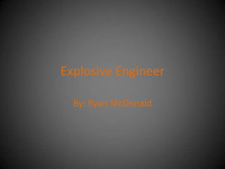 Explosive engineer | PPT