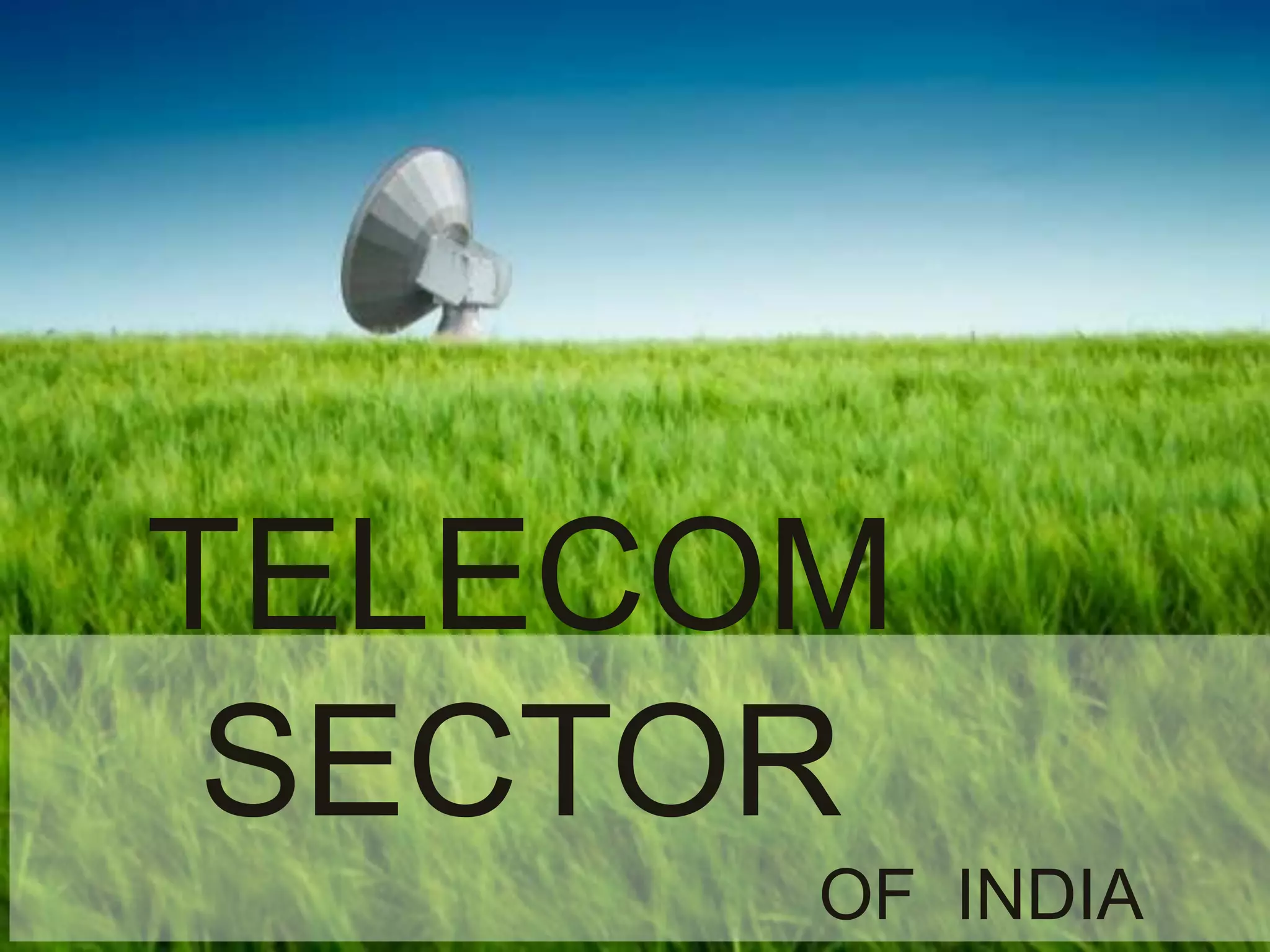 TELECOM SECTOR OF INDIA | PPTX