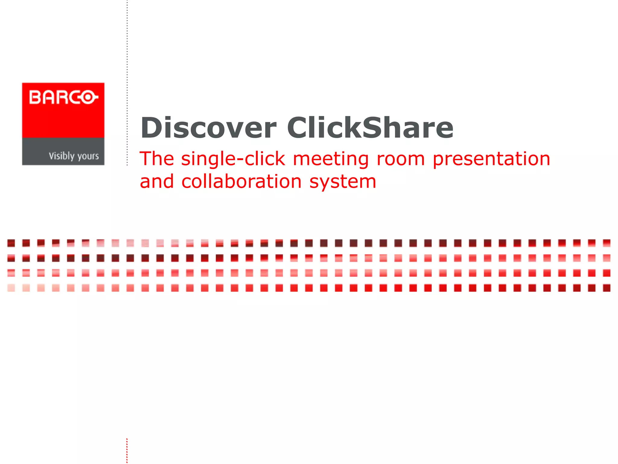 Discover ClickShare | PPTX | Web Conferencing | Computer Software and ...