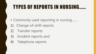 REPORTING IN NURSING | PPTX