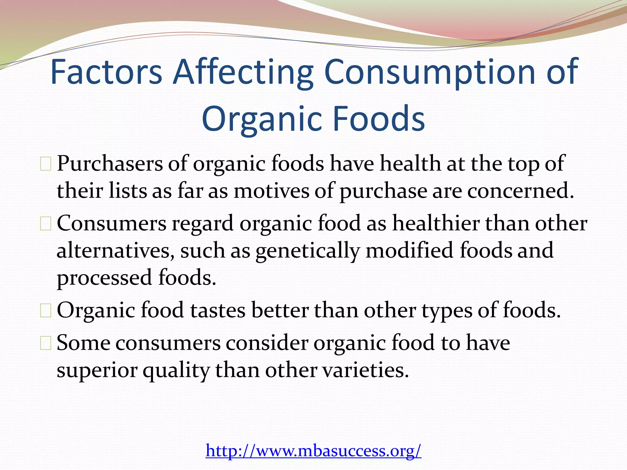 Factors affecting consumption of organic foods | PPTX
