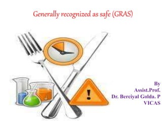 Generally recognized as safe (GRAS) | PPTX