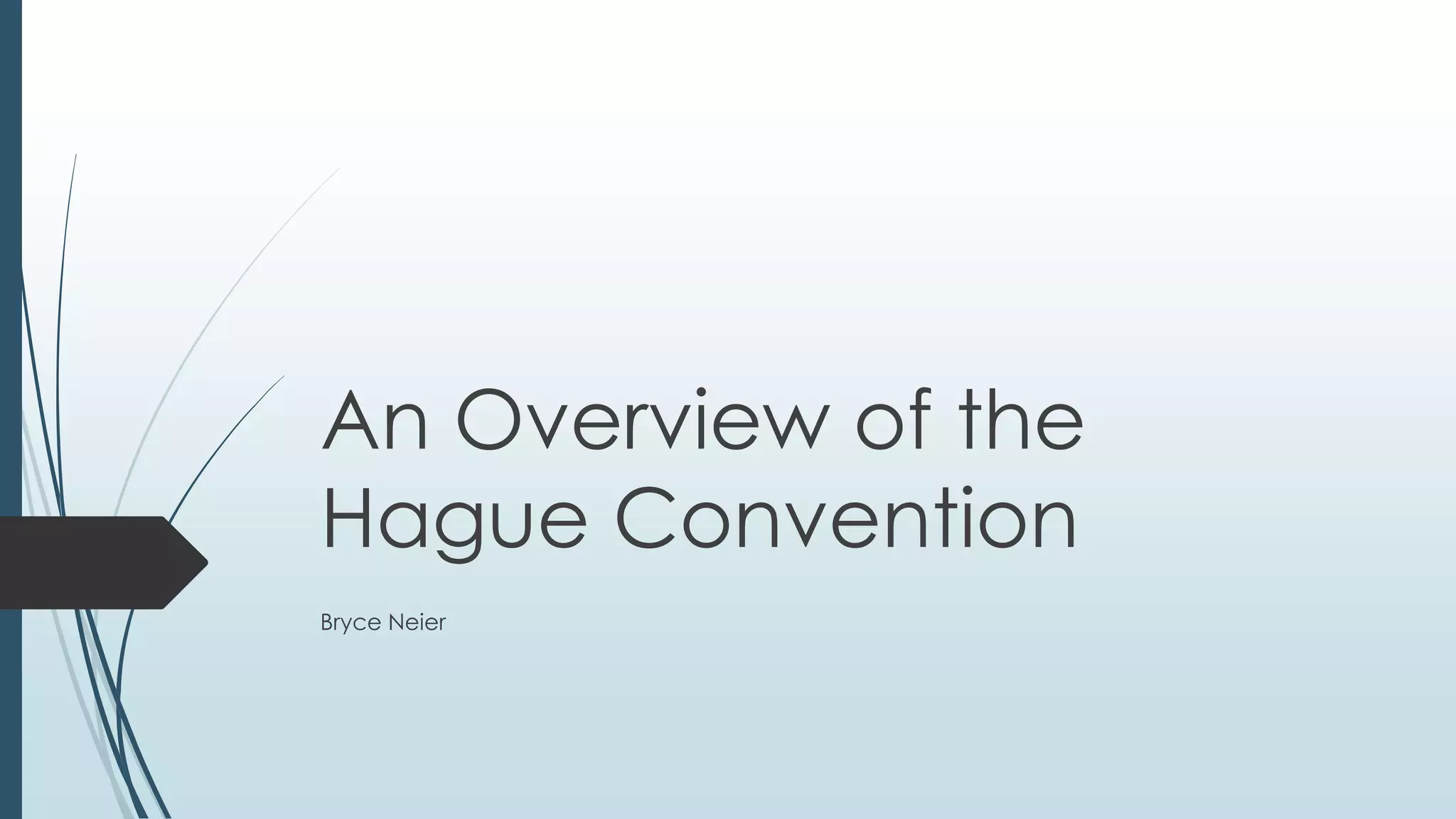 An Overview of the Hague Convention | PPTX