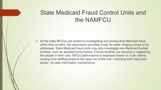 State Medicaid Fraud Control Units and the NAMFCU | PPTX