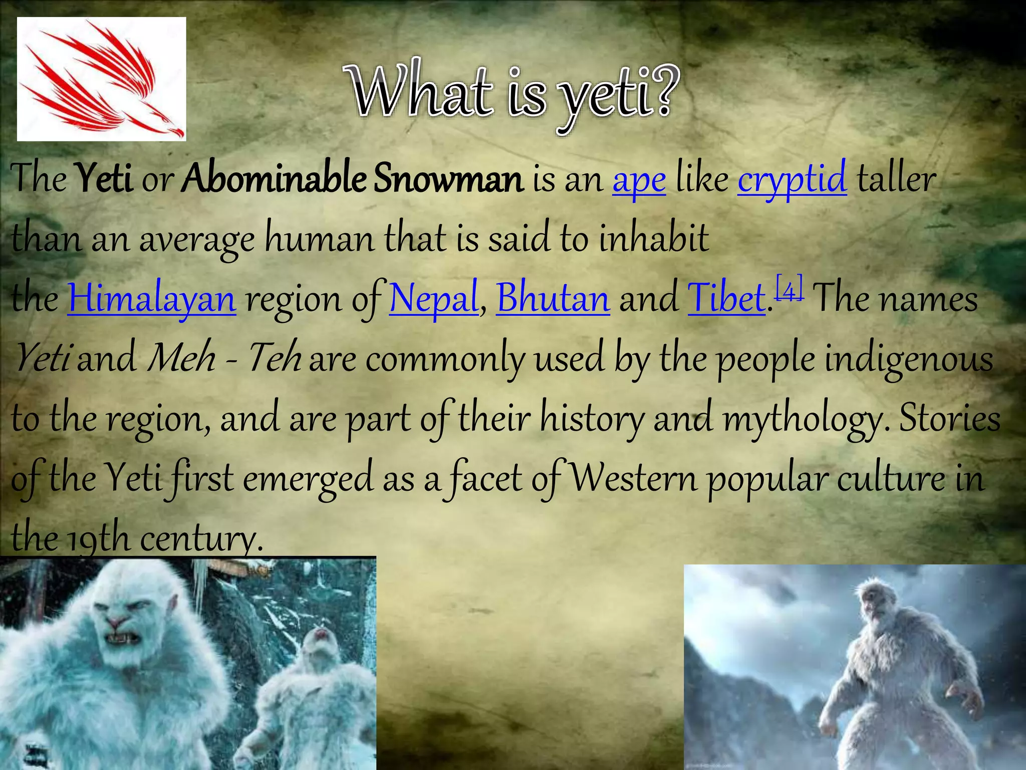 yet - the abominable snowman's story ,history............... | PPTX