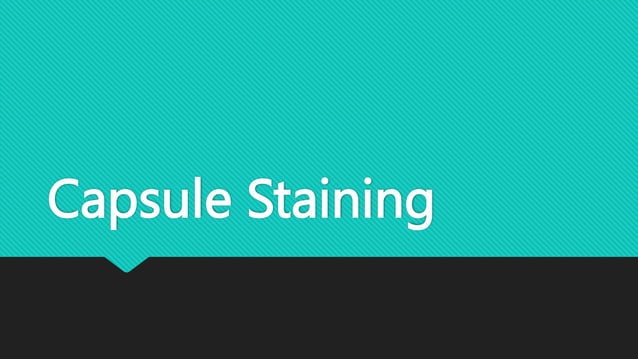 capsule staining | PPT