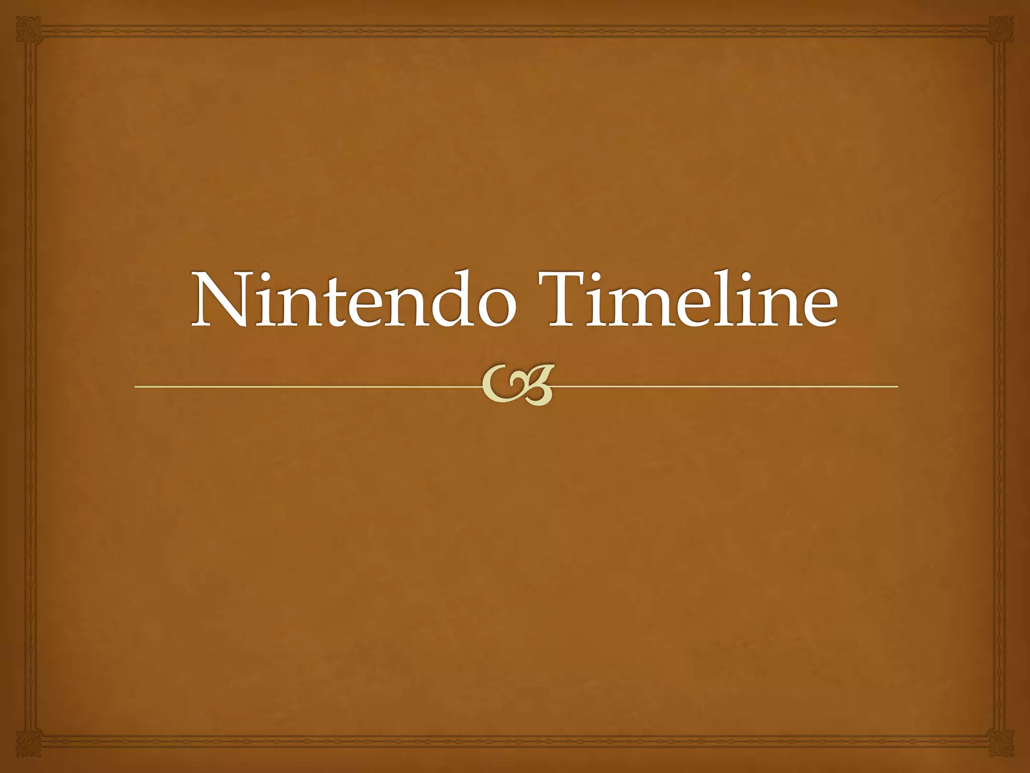 Timeline of Nintendo | PPTX
