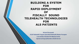 Presentation 220 richard strozewski building an als telehealth support ...