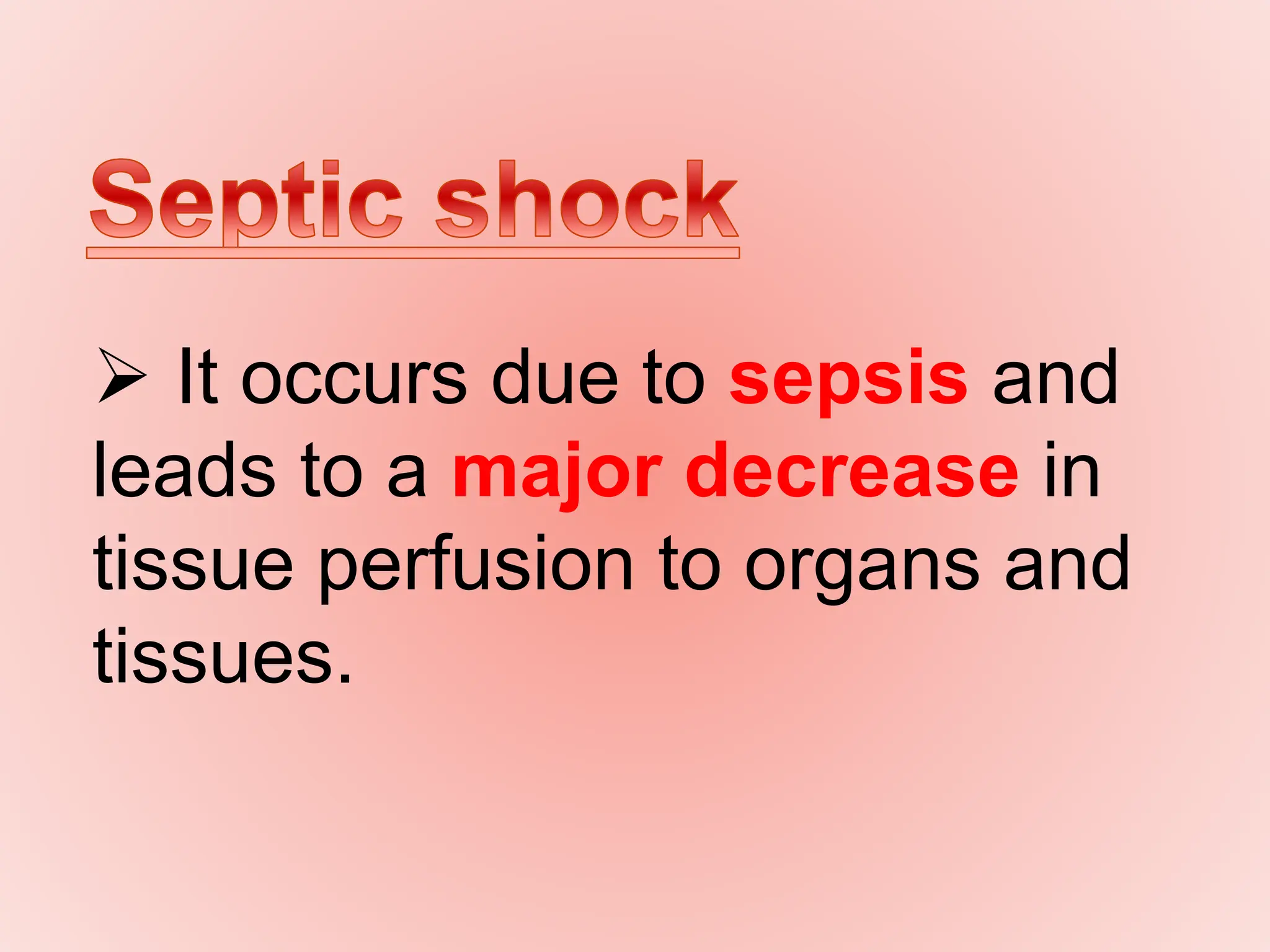 Septic shock: it occurs due to sepsis... | PPTX