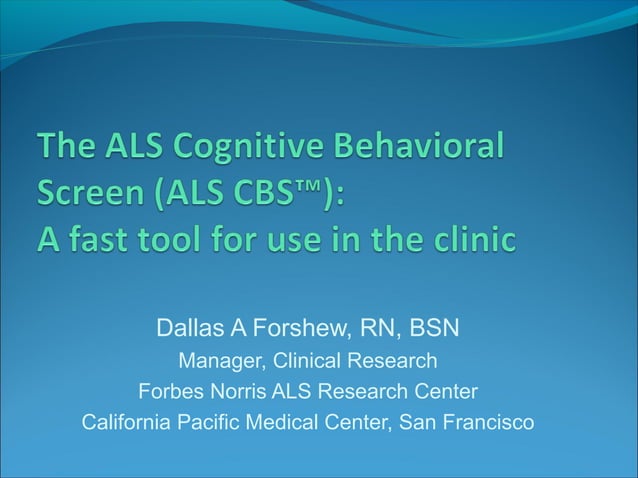 Presentation 229 a dallas forshew_ the als cognitive behavorial screen_als cbs_fast tool to use ...