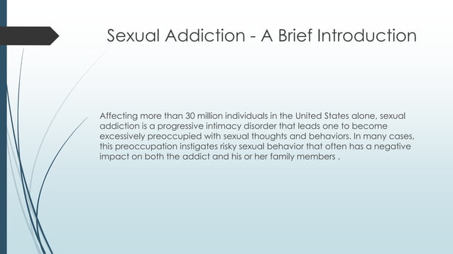 Sexual Addiction - A Brief Introduction | PPTX | Sexual Conditions ...