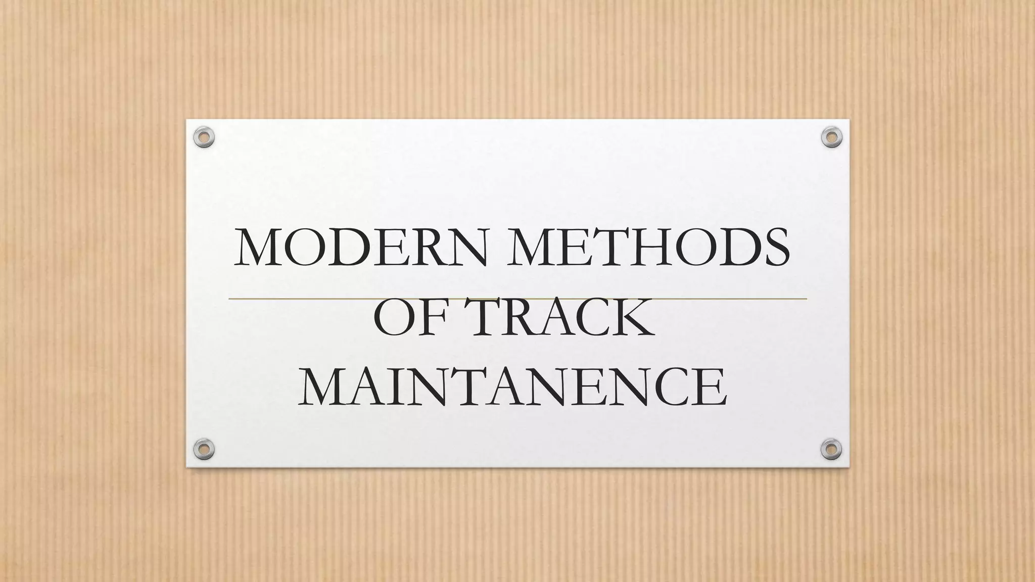 modern methods of railway track maintanence | PPTX
