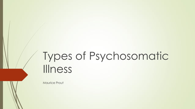 Types of Psychosomatic Illness | PPT