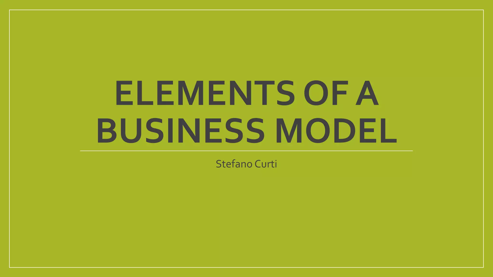 Elements of a Business Model | PPTX