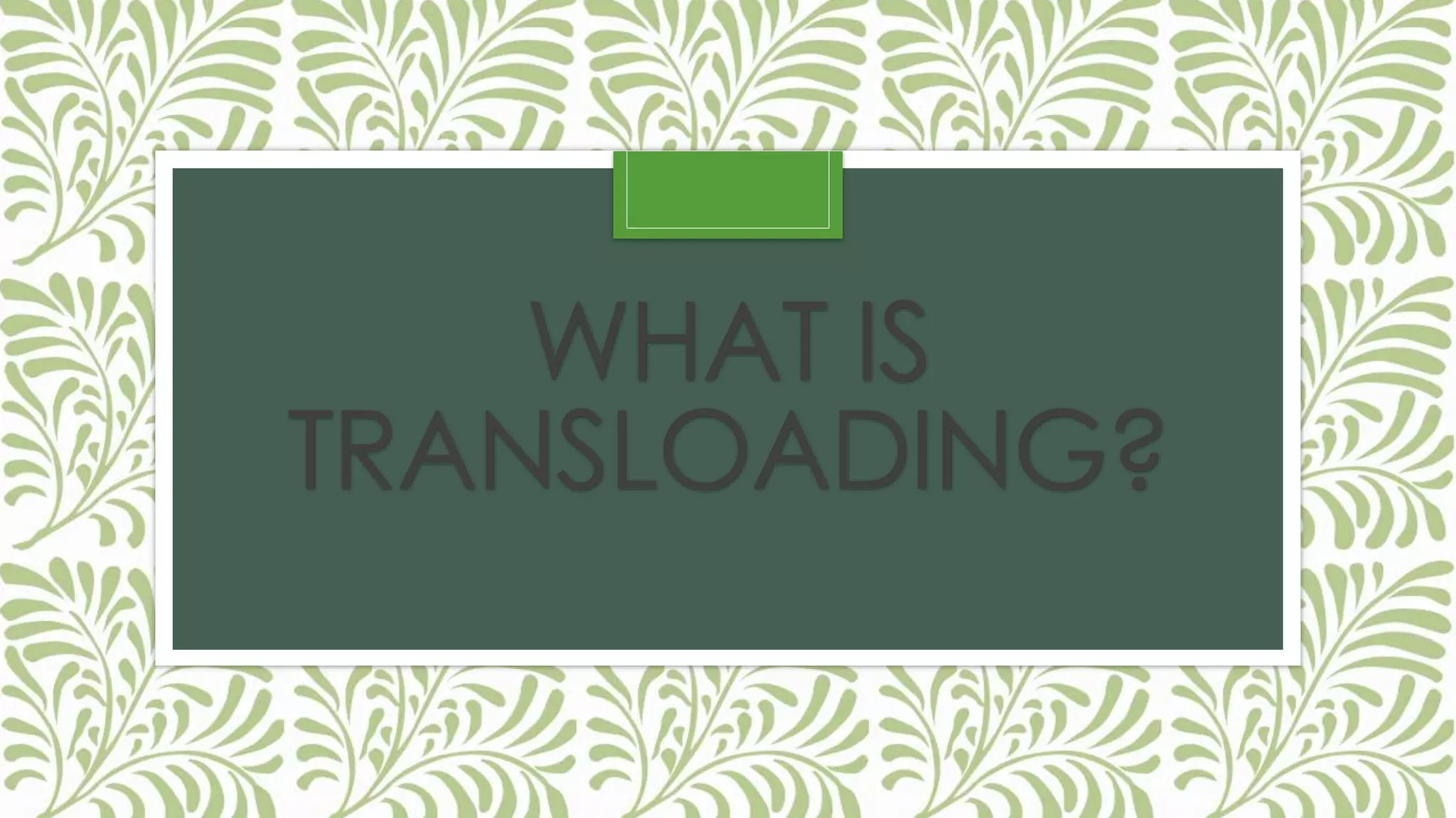 What Is Transloading? | PPTX