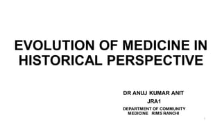 EVOLUTION OF MEDICINE IN HISTORICAL PERSPECTIVE | PDF