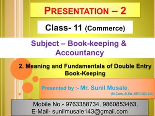 Presentation 2 chapter 2 std 11 commerce b.k.&ac | PPTX