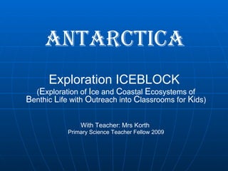 Antarctica Exploration ICEBLOCK Intro for Children | PPT