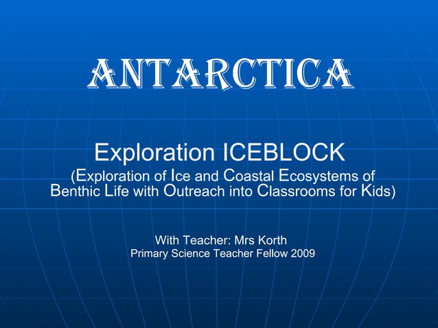 Antarctica Exploration ICEBLOCK Intro for Children | PPT