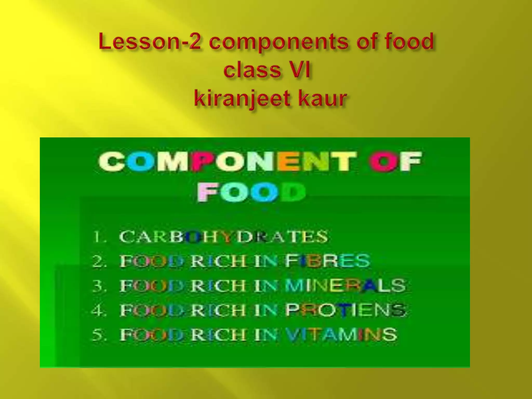 class 6 lesson 2 components of food | PPTX