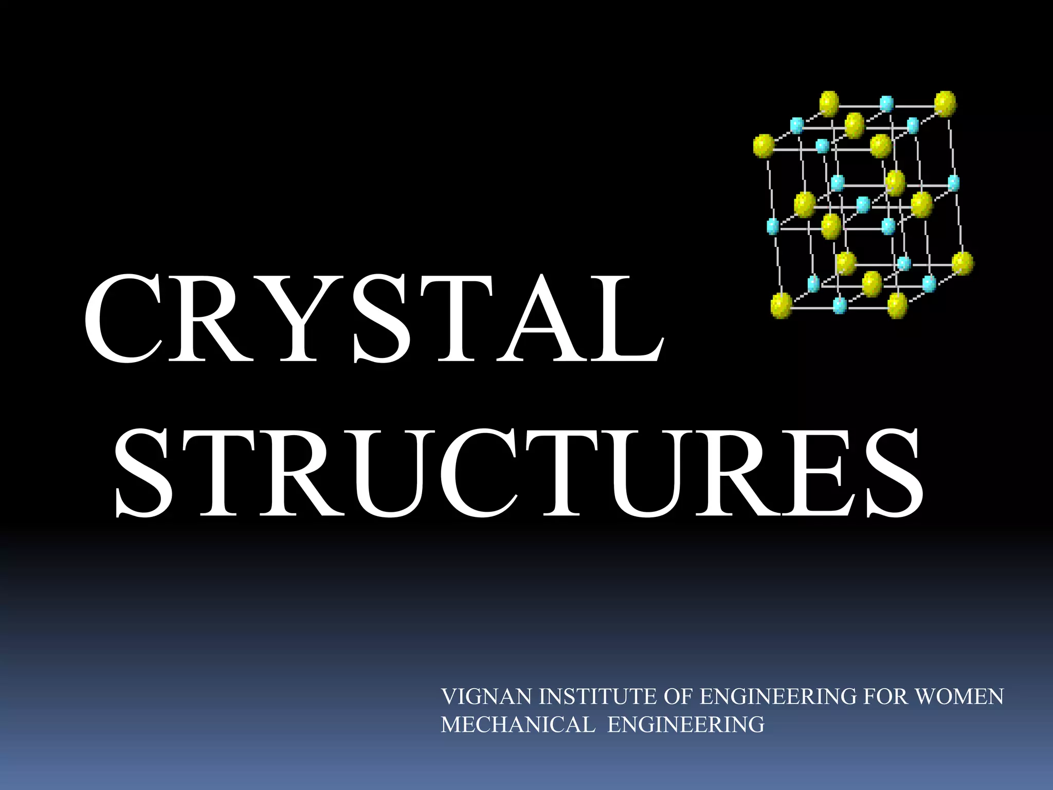 Presentation2(CRYSTAL STRUCTURES).pptx