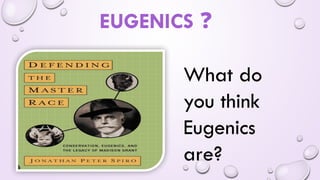 Presentation one The History of Eugenics | PPTX