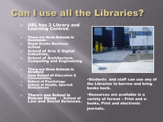 Library induction at the University of East London | PPTX