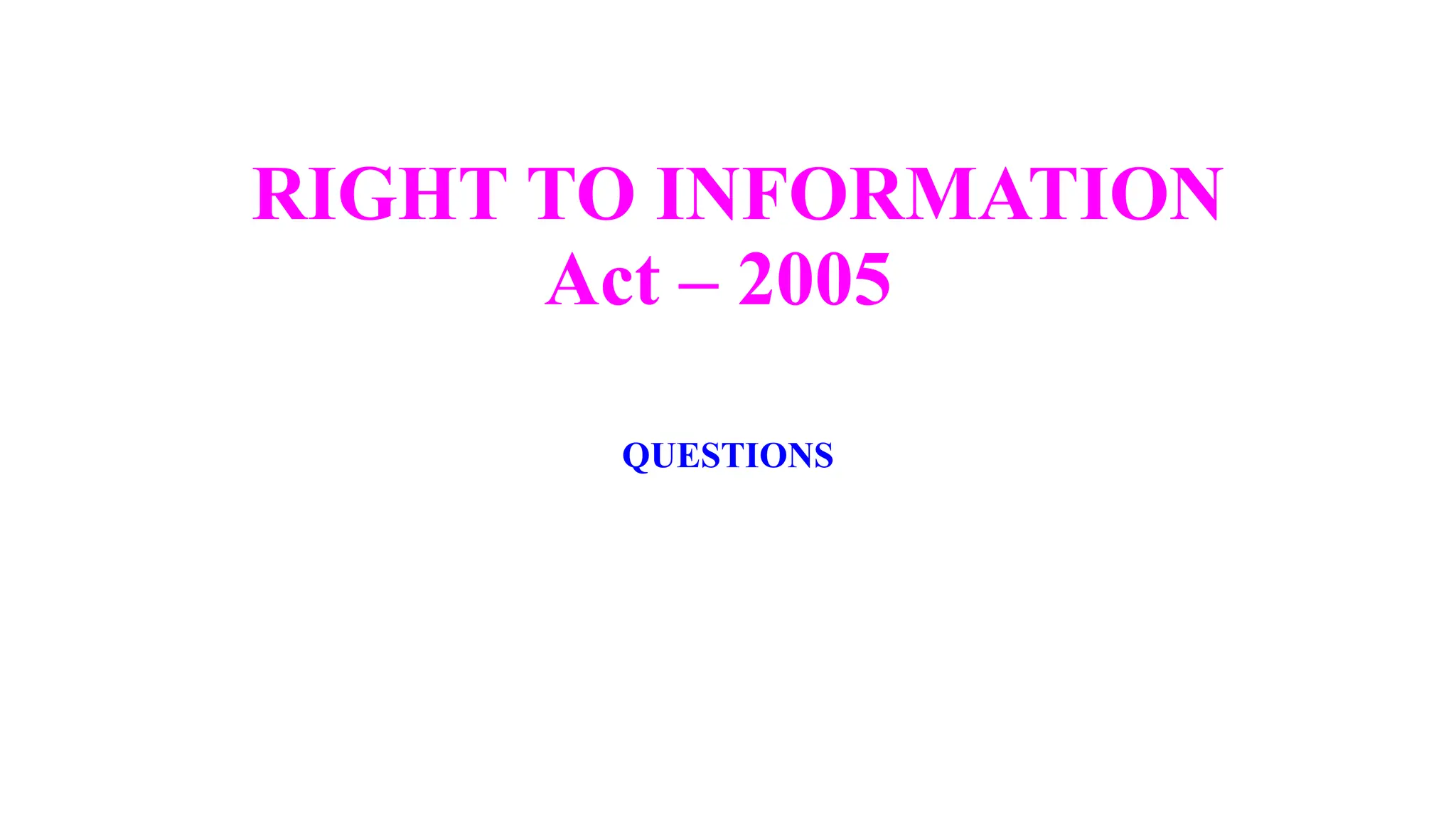 Presentation2 for the RTI Act 2005 Rules.pptx