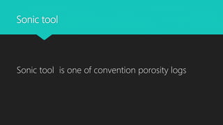 sonic log / Acoustic logging tools and its interpretation | PPTX