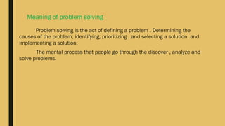 problem solving skills of a leadership, and techniques | PPTX