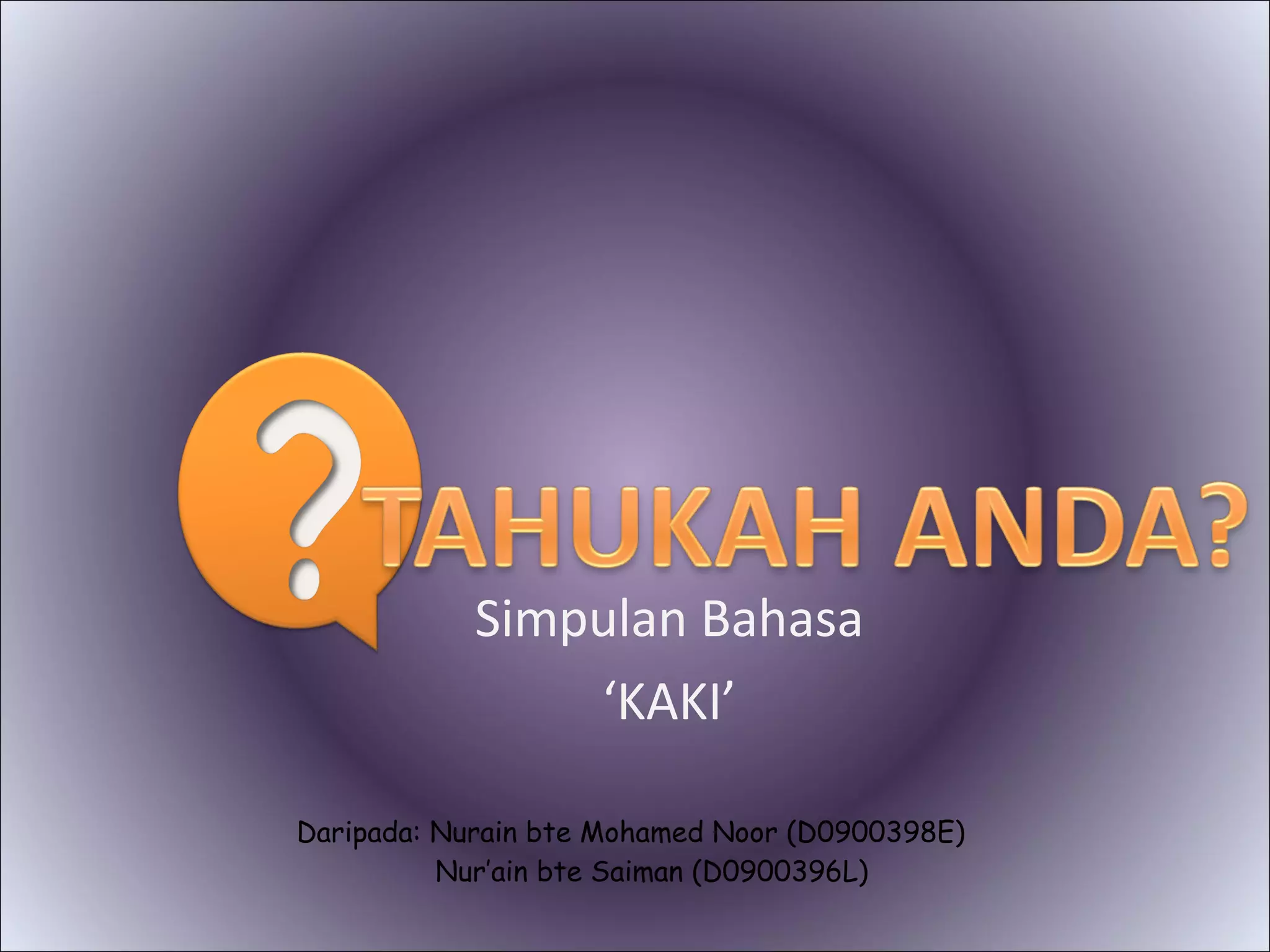 Tahukah Anda? - Simpulan Bahasa Kaki | PPT