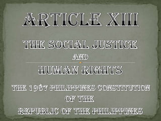 Article XIII (Social Justice and Human Rights) | PPTX