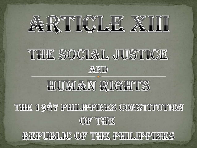 Article XIII (Social Justice and Human Rights) | PPTX