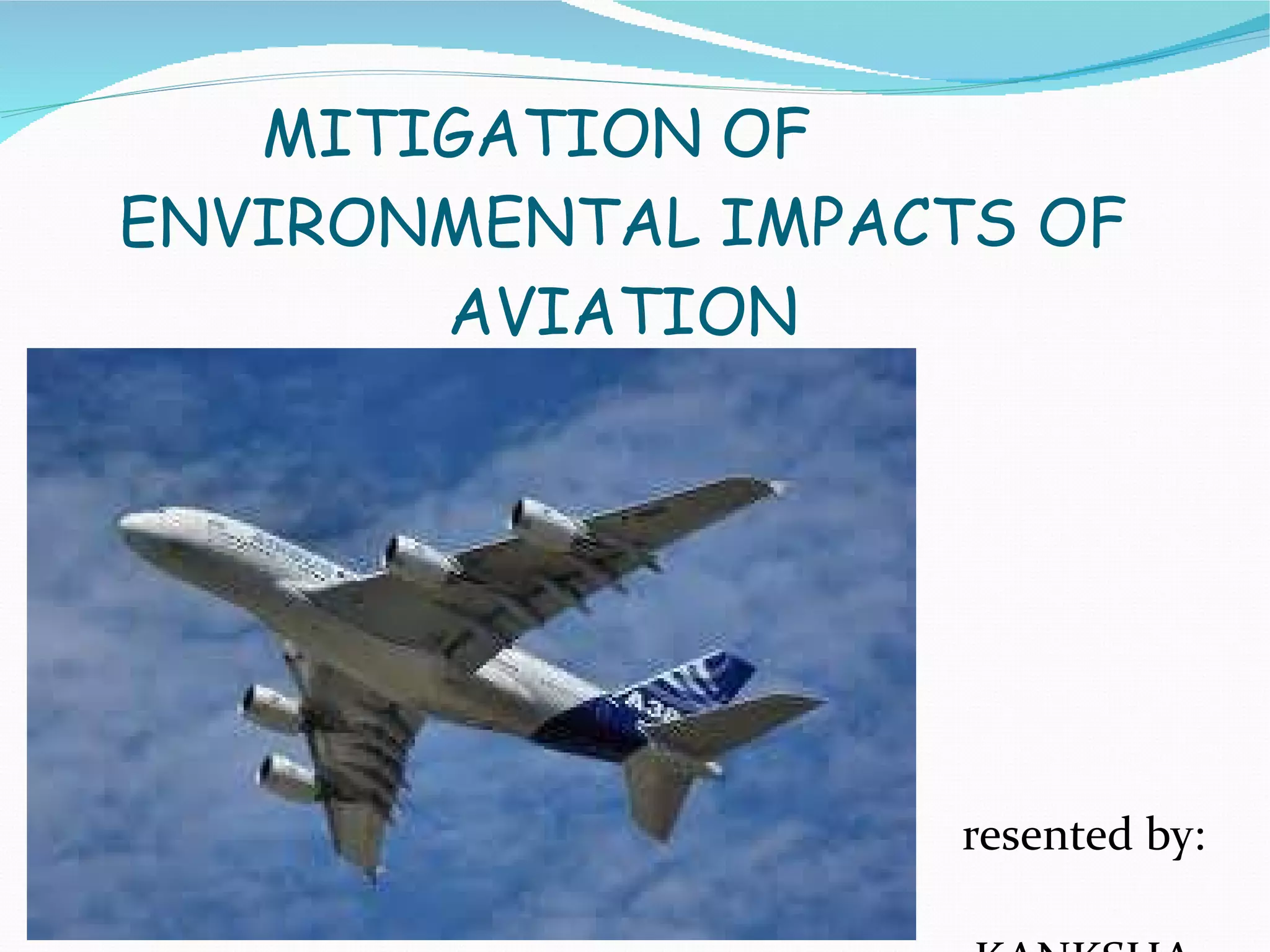 Mitigation of environmental issues of Aviation | PPT