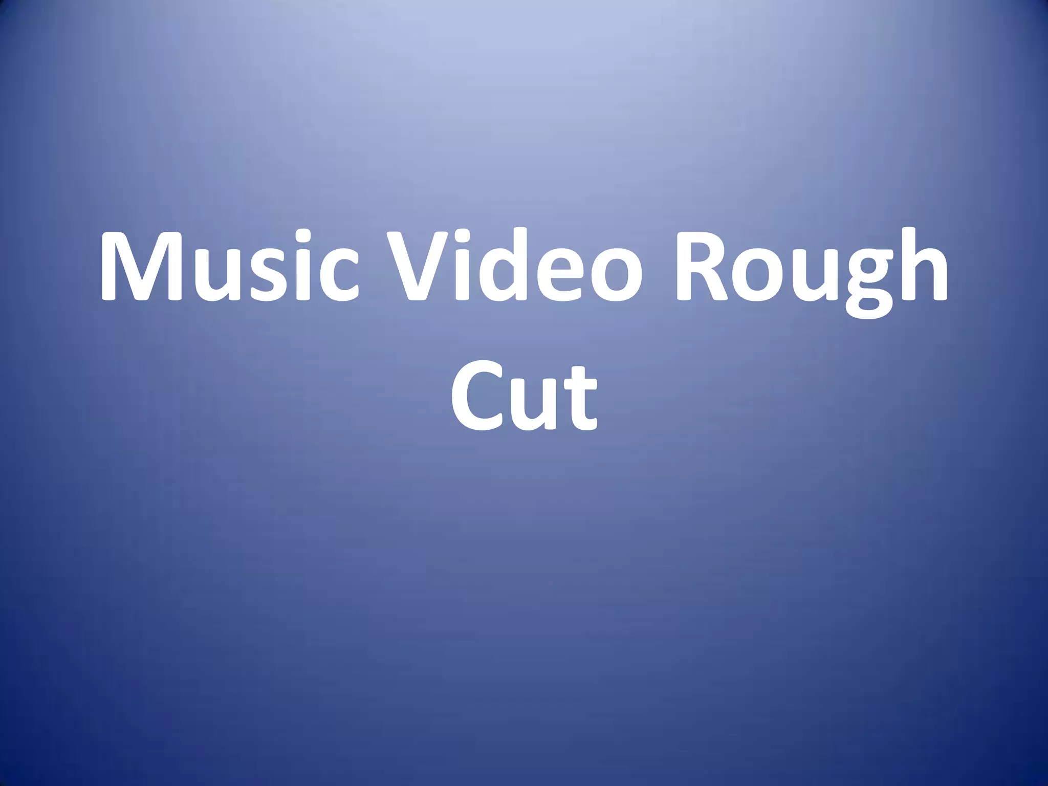 Rough Cut Presentation | PPTX