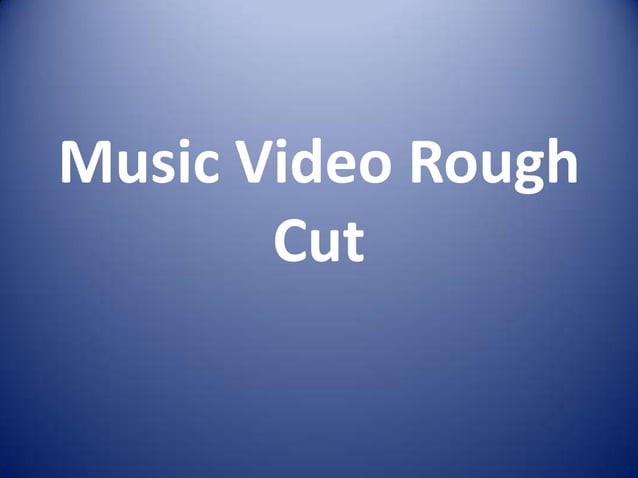 Rough Cut Presentation | PPTX