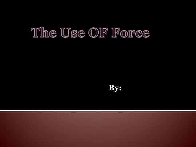 The use of Force | PPTX