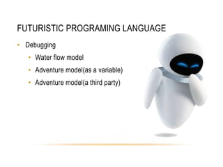 Futuristic programing language | PPT