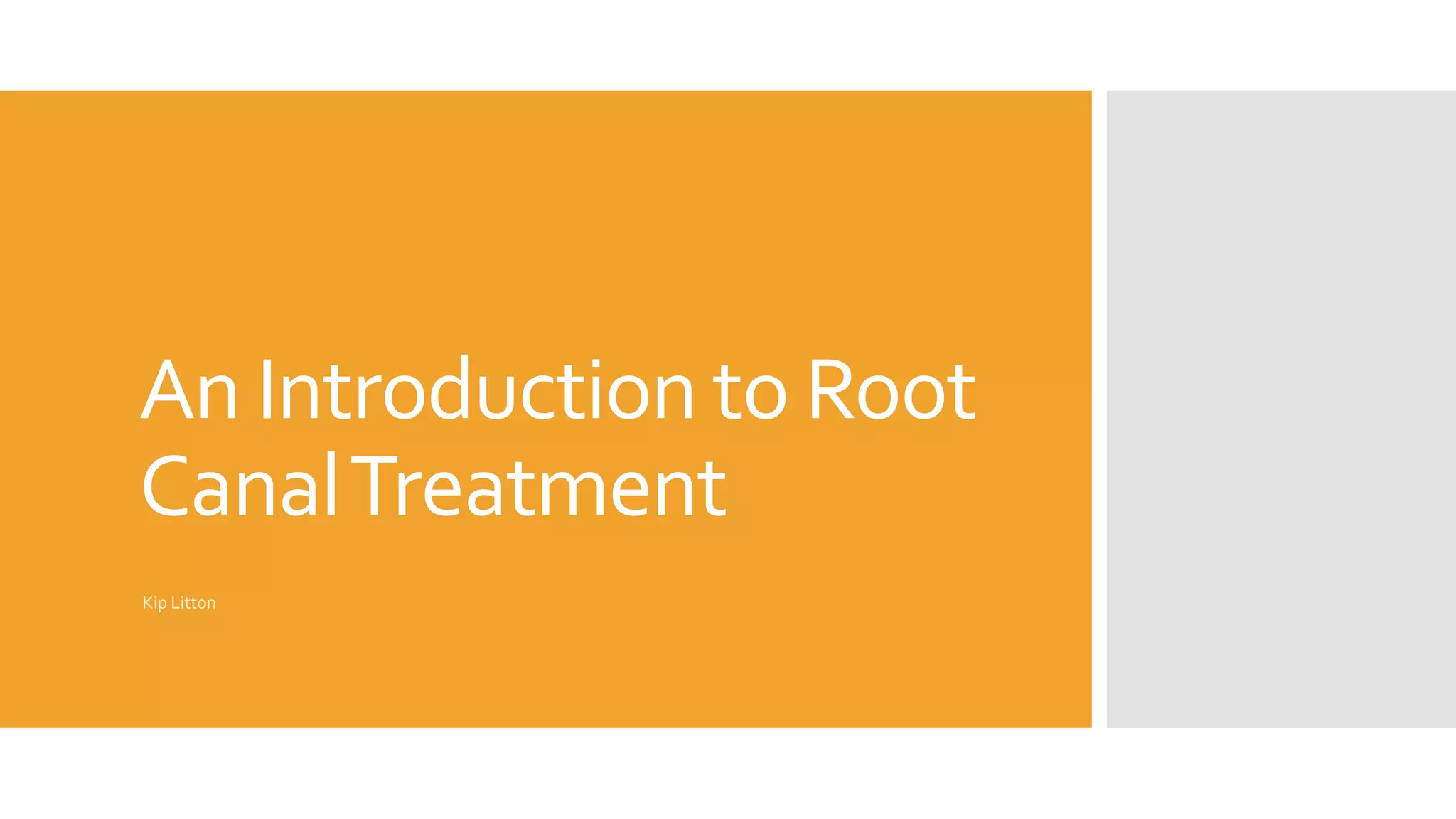 An Introduction to Root Canal Treatment | PPTX