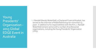 Young Presidents’ Organization - 2015 Global EDGE Event in Australia | PPTX