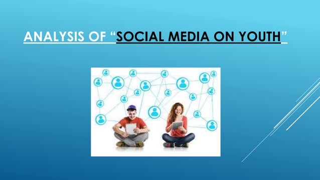impact of social media on youth | PPTX