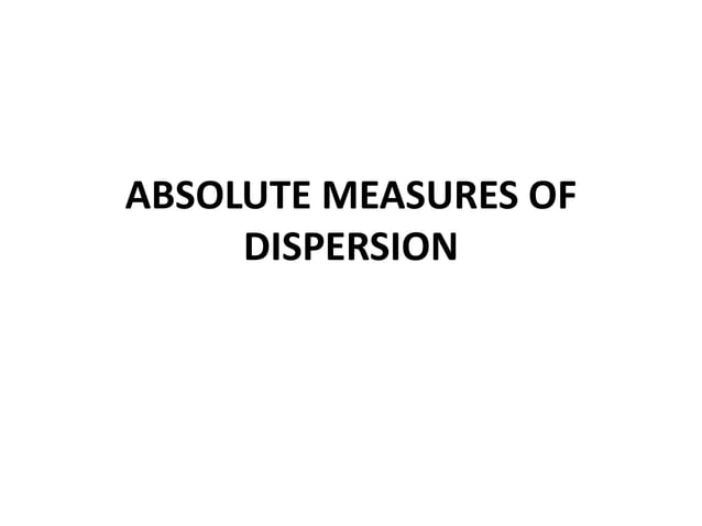 Absolute Measures of dispersion | PPTX