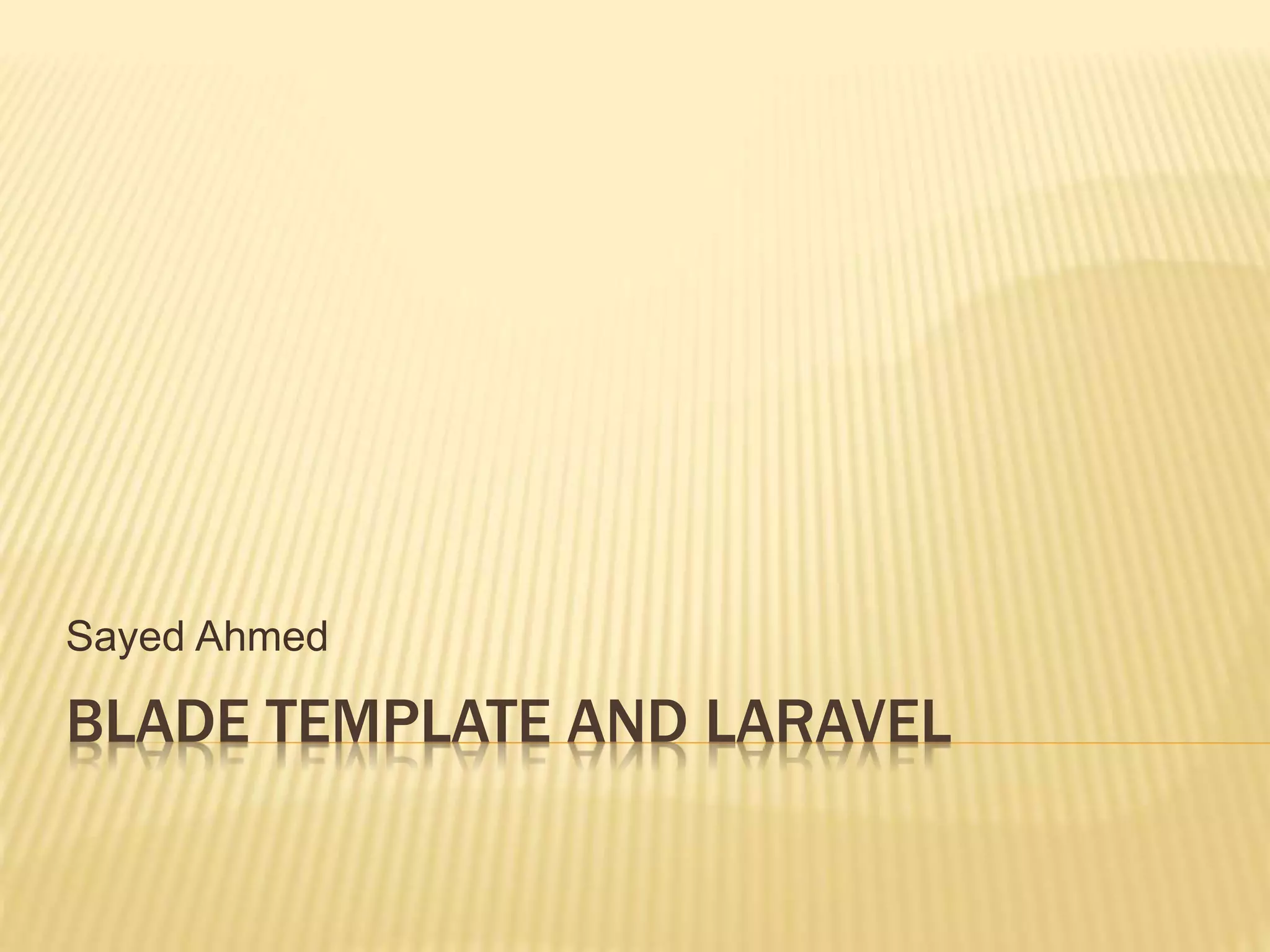 Blade Template and Laravel | PPT