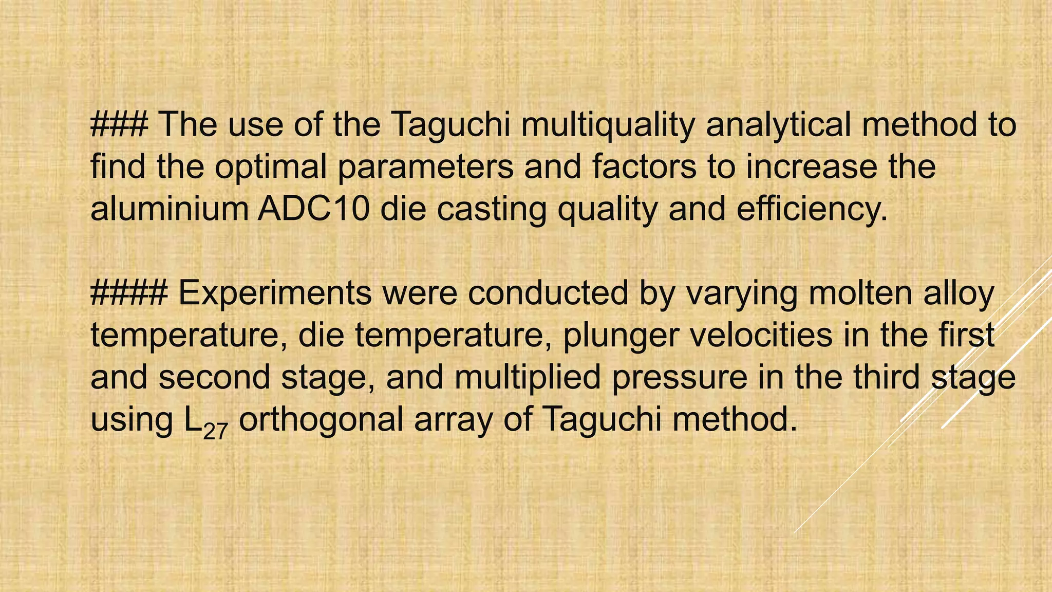 minimum porosity formation in pressure die casting by taguchi method | PPTX